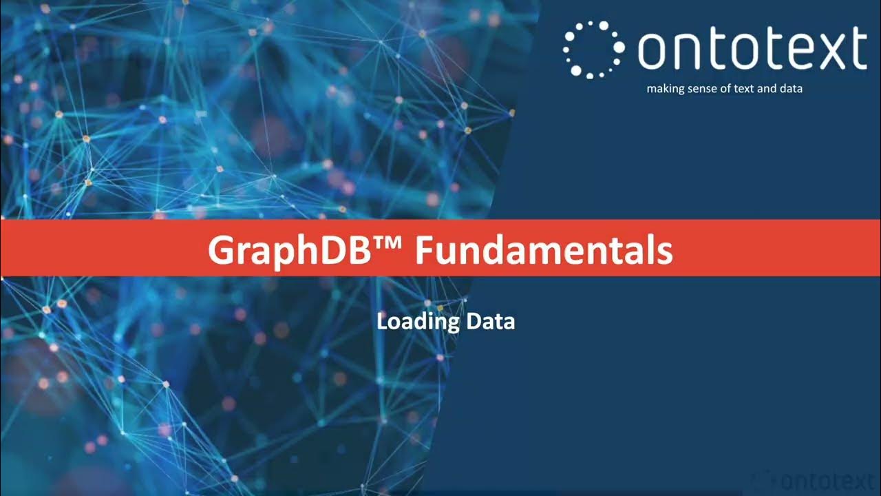 6 GraphDB Fundamentals Loading Data - YouTube