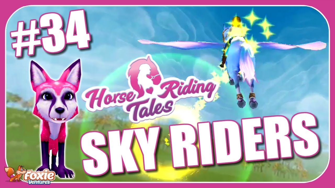 SEEK LEGENDS: THE SKY RIDERS! - HORSE RIDING TALES - LET'S PLAY #34 ...