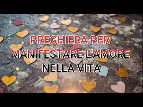 Preghiera per Manifestare l’Amore nella Vita I-MISTIK - YouTube