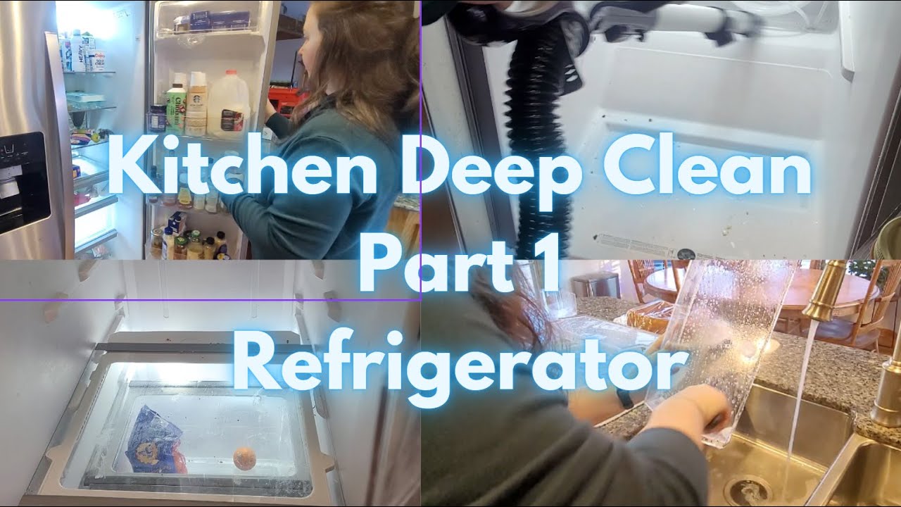 Kitchen Deep Clean - Refrigerator - Clean With Me - YouTube