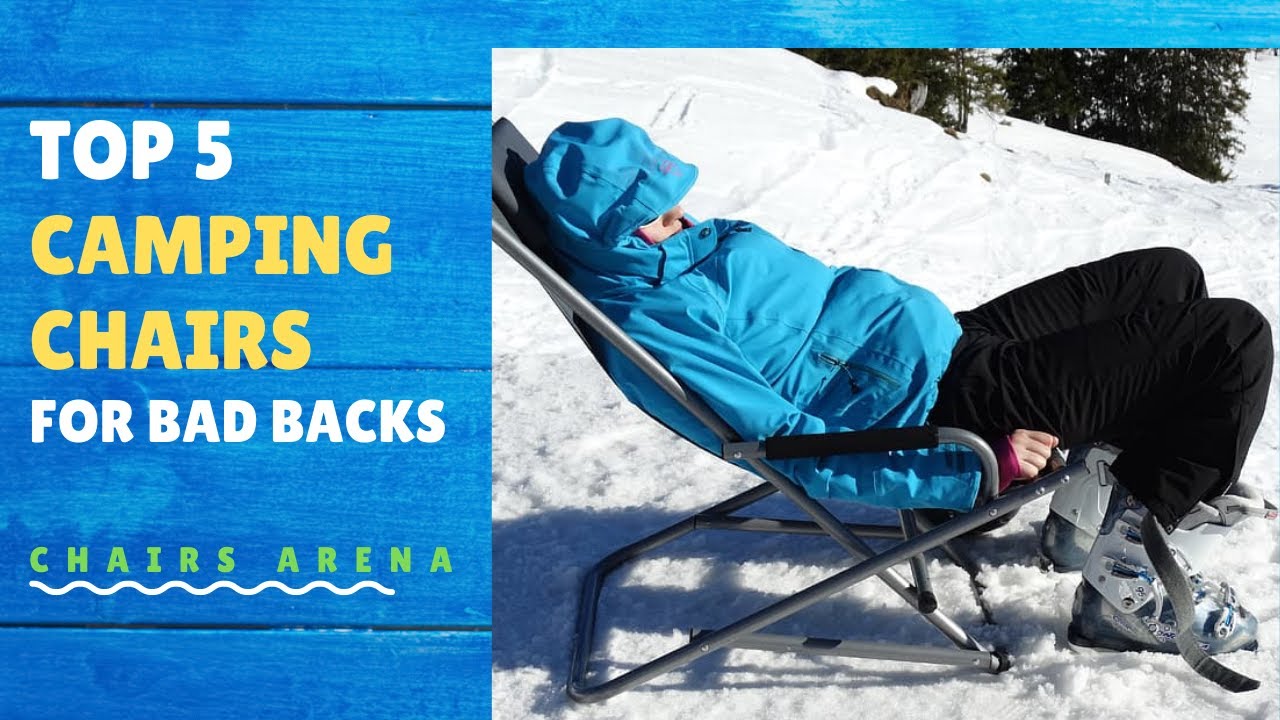 Top 5 Camping Chairs for Bad Backs 2021 | Camping Chair Review - YouTube