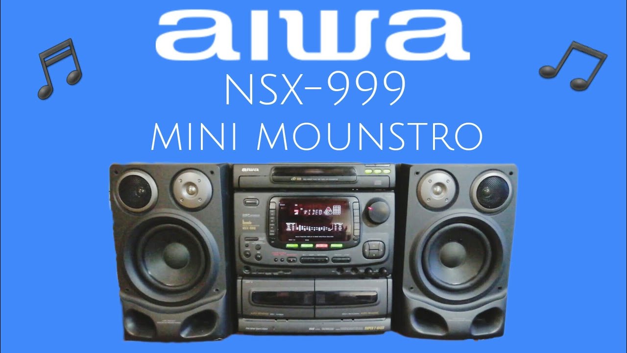 Analisis al aiwa nsx 999 (potente para su tamaño ) 🔊 - YouTube