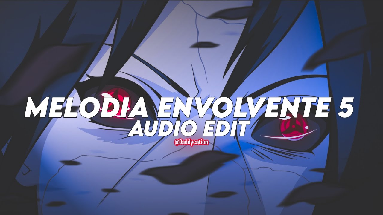 Montagem - Melodia envolvente 5 [Edit Audio] - YouTube