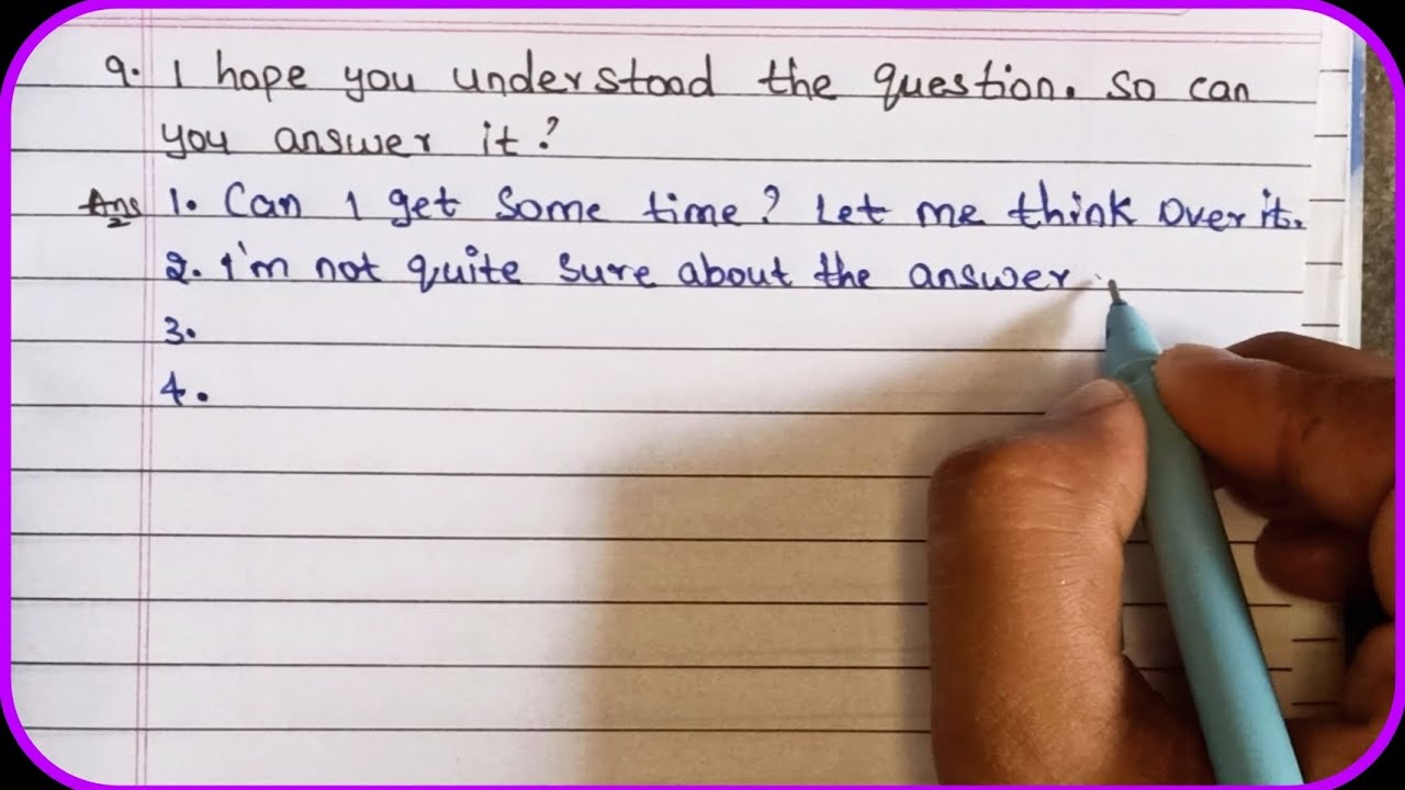 How to Give Answer for interview questions/ I hope You Understand the ...