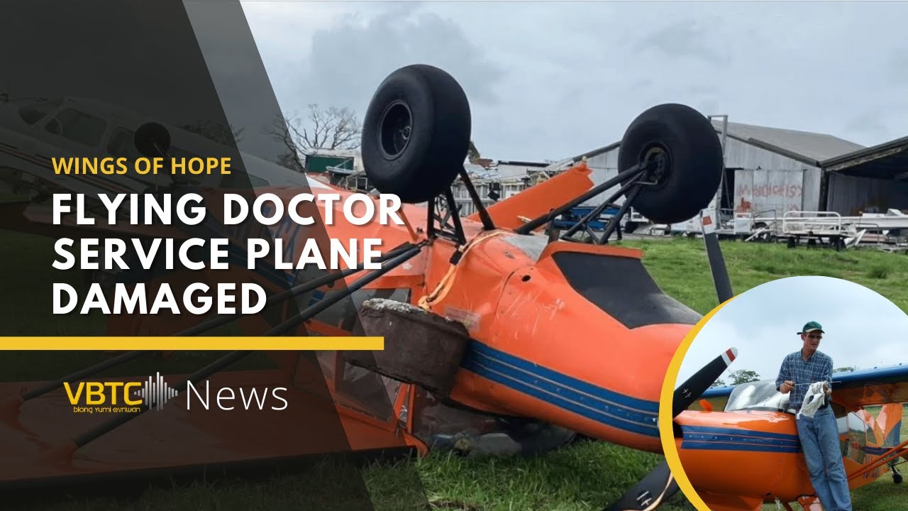 Flying docter service plane damage by the two cyclones - Wings of hope ...