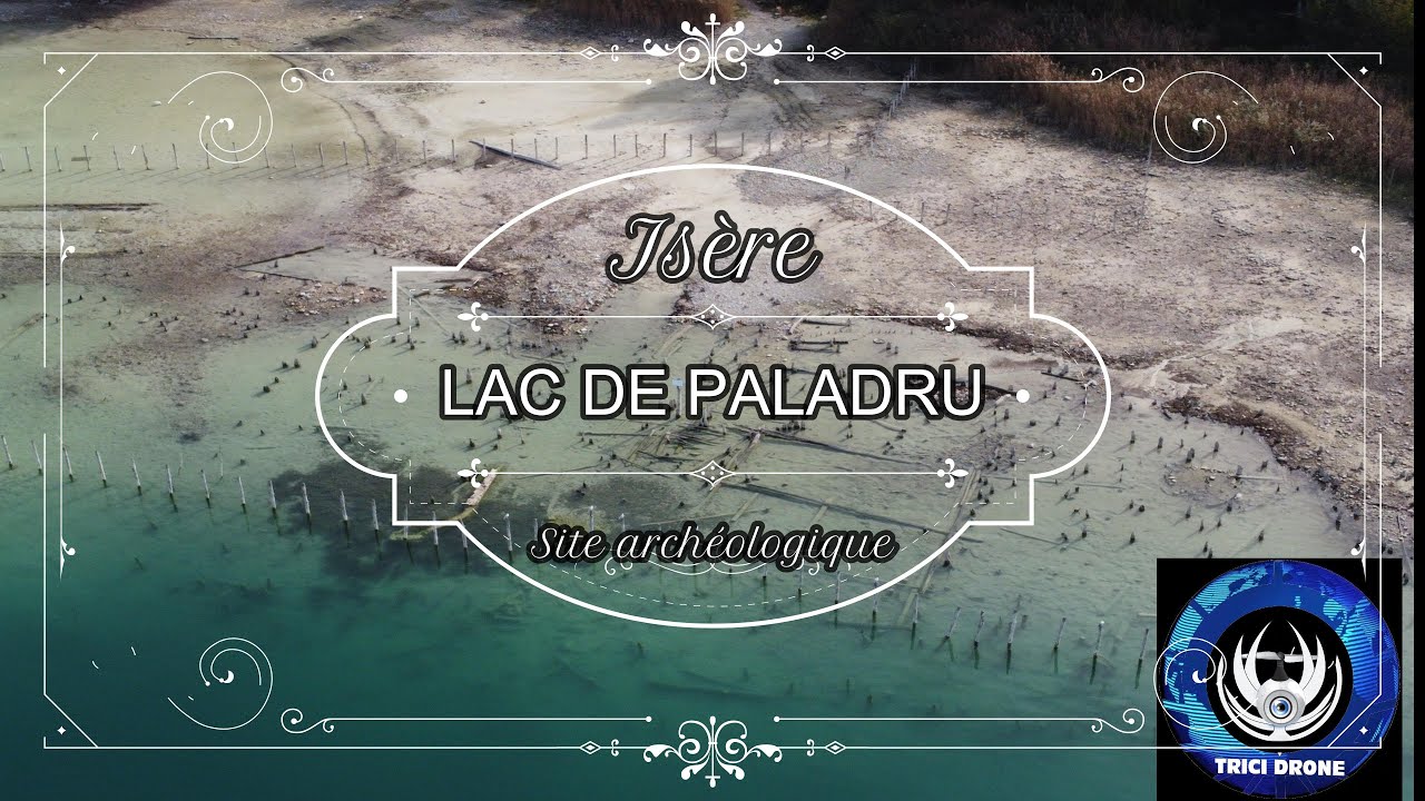 LAC DE PALADRU ET SON SITE ARCHEOLOGIQUE - YouTube