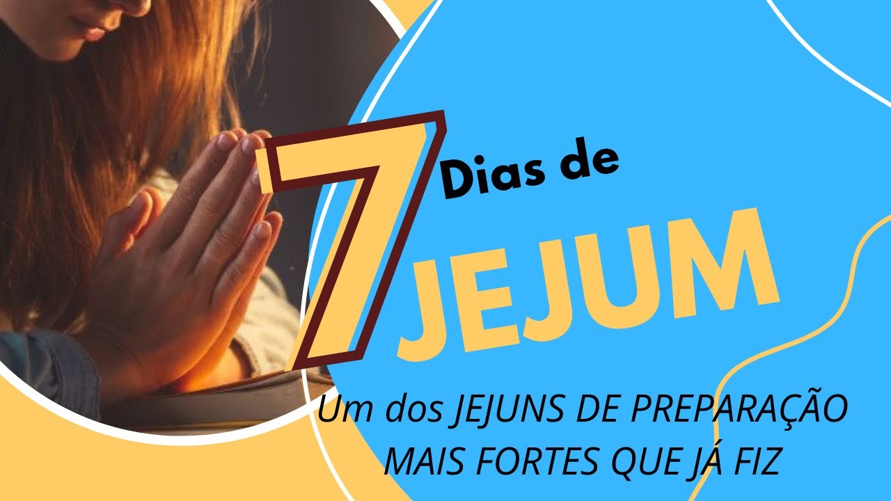 PORQUE O JEJUM DE 7 dias #jejumeoração - YouTube
