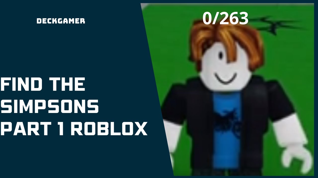 Find The Simpsons ROBLOX (263) Part 1 #roblox #games #viral| DeckGamer ...