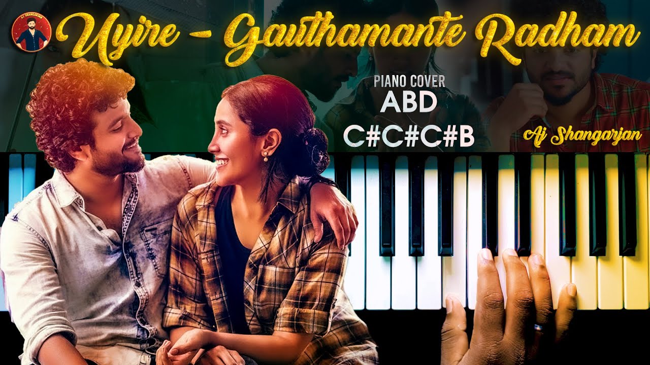 Uyire - Gauthamante Radham Song Piano Cover with NOTES | Sid Sriram ...