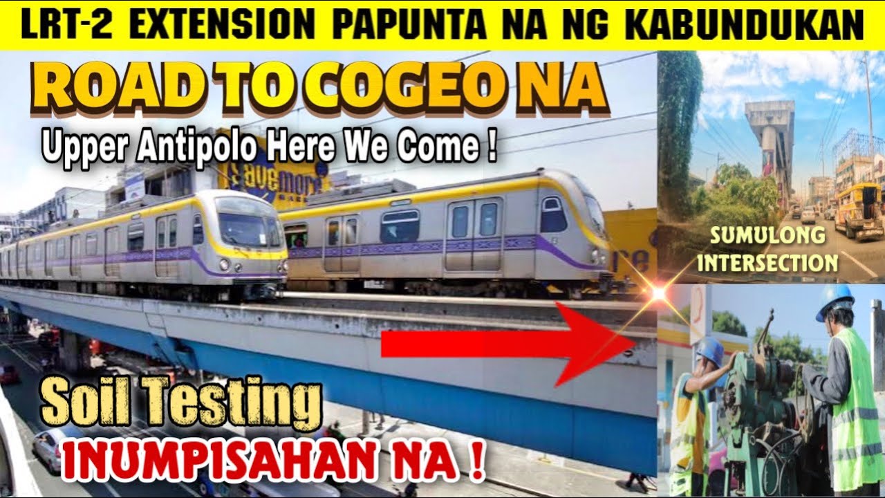 WOW ! LRT-2 ROAD TO COGEO ANTIPOLO NA ! PAPUNTANG SIERRA MADRE ! LRT-2 EXTENSION COGEO UPDATE ...