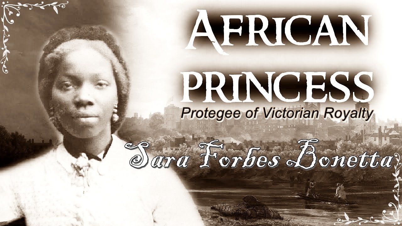 SARAH FORBES BONETTA - AFRICAN PRINCESS (PROTEGEE TO VICTORIAN ROYALTY ...