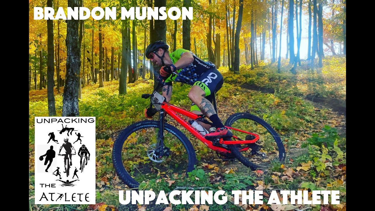 Unpacking Brandon Munson - How Football, MMA, and Mountain Biking ...