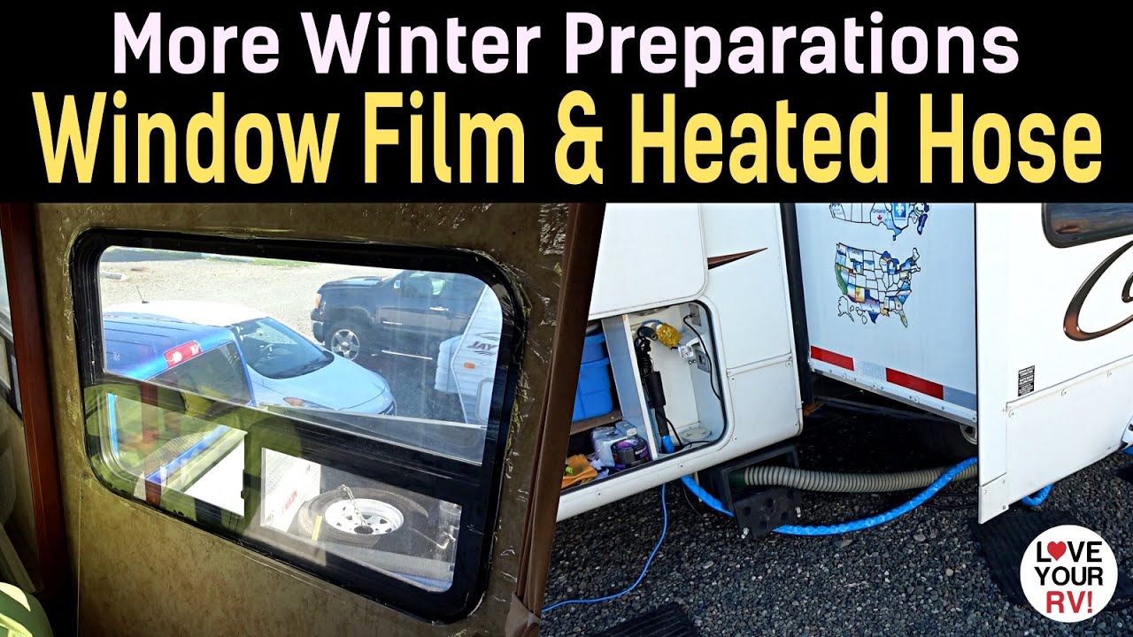 More Winter RV Prep - Window Insulation Film and Heated Fresh Water ...