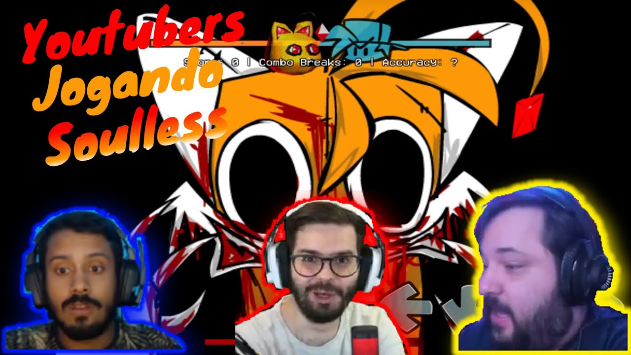 Youtubers Jogando "Soulless" (Sonic.EXE 3.0 Cancelled Build) - YouTube