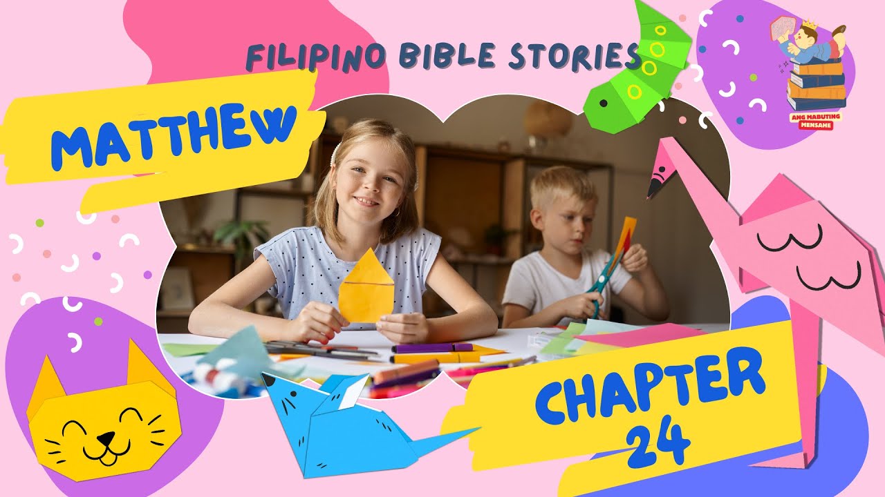 Matthew Chapter 24 | Pinoy Version Bible for Kids - YouTube