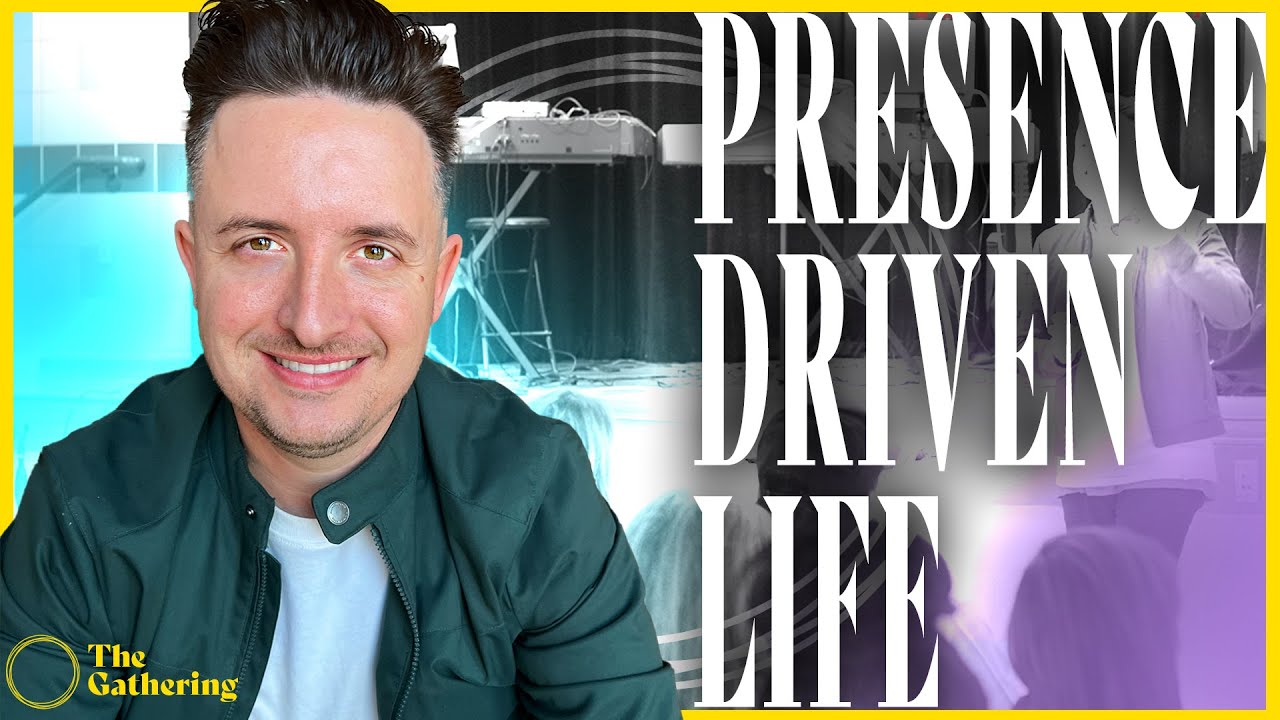 Presence Driven Life | The Gathering | Tyler Everett - YouTube
