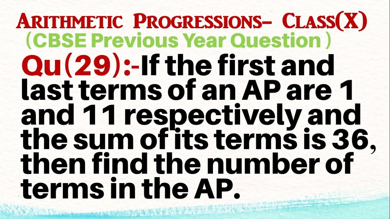 Q29 | If the first and last terms of an AP are 1 and 11 respectively ...