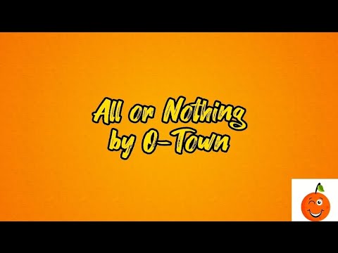 All or Nothing Lyrics by O-Town - YouTube