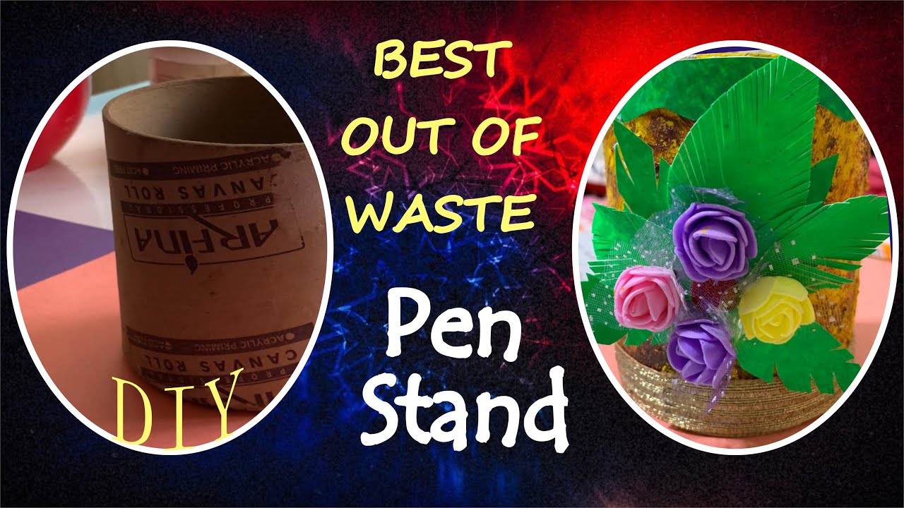 DIY- BEST OUT OF WASTE || PEN STAND - YouTube