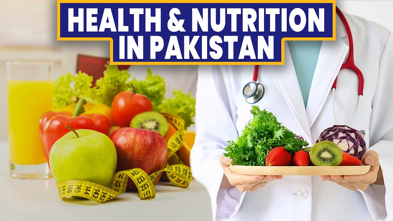 Pakistan's current health profile: Nutrition situation and its ...