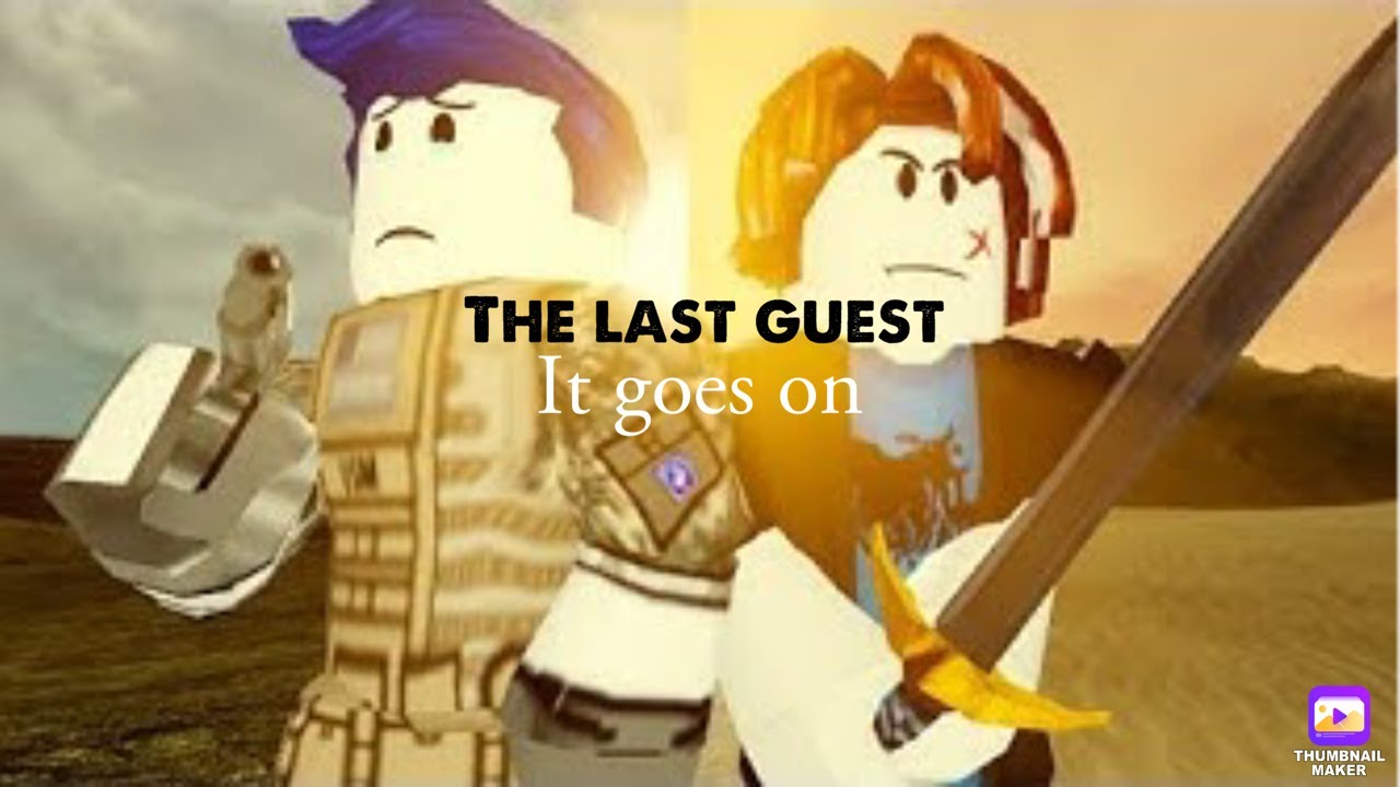 roblox The last guest (song) it goes on - YouTube