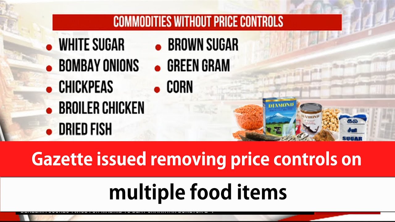 Gazette issued removing price controls on multiple food items (English ...