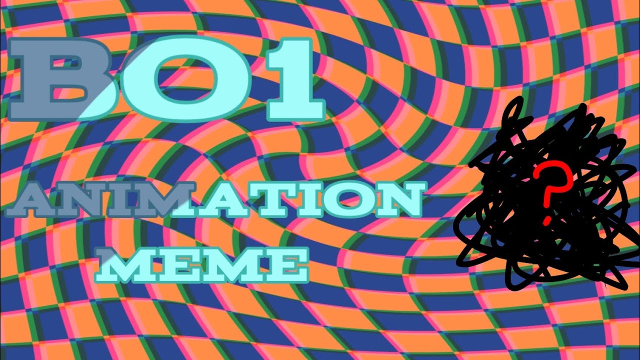bo1 animation meme - YouTube