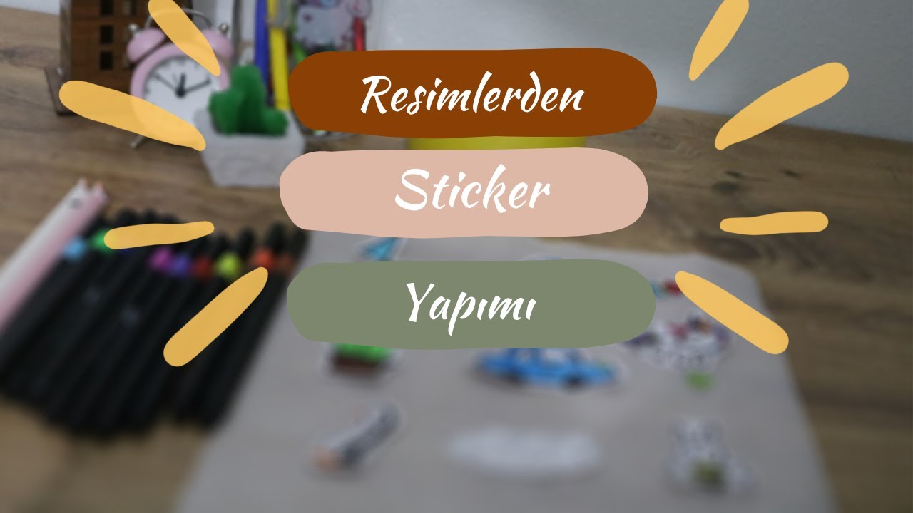 Sticker Yapımı| Kendi Çıkartmalarınızı Yapın - YouTube