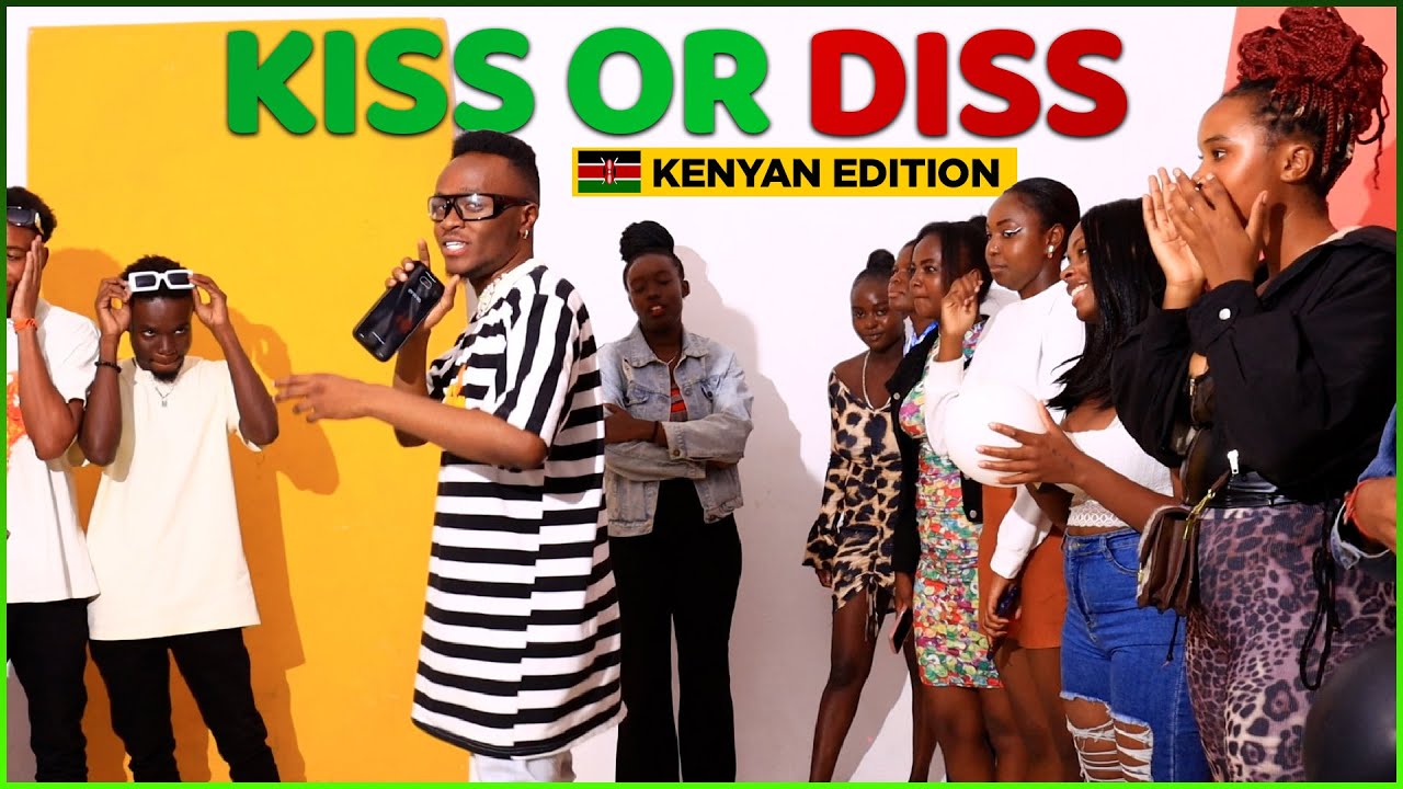 KISS OR DISS BUT FACE TO FACE! KENYAN EDITION PART 1 - YouTube