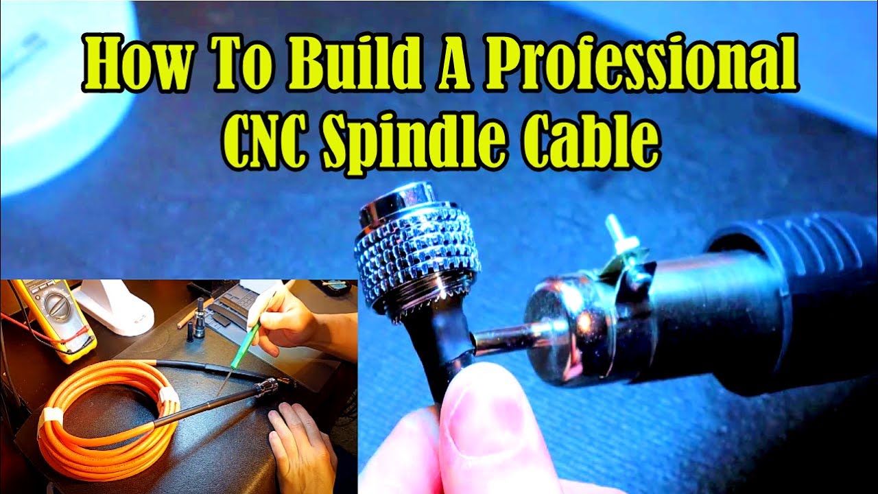 How To Build A Professional CNC Spindle Cable - YouTube