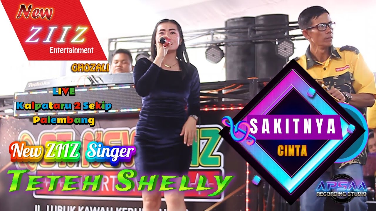 NEW ZIIZ ENTERTAINMENT I SAKITNYA CINTA I TETEH SHELLY I LIVE KALPATARU ...