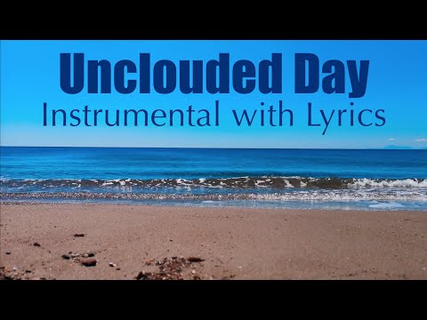 THE UNCLOUDED DAY | UNCLOUDY DAY | Instrumental With Lyrics - YouTube