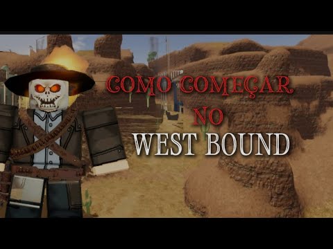 COMO COMEÇAR NO WEST BOUND, MUITO FAÇIL ️(WESTBOUND) (ROBLOX) - YouTube