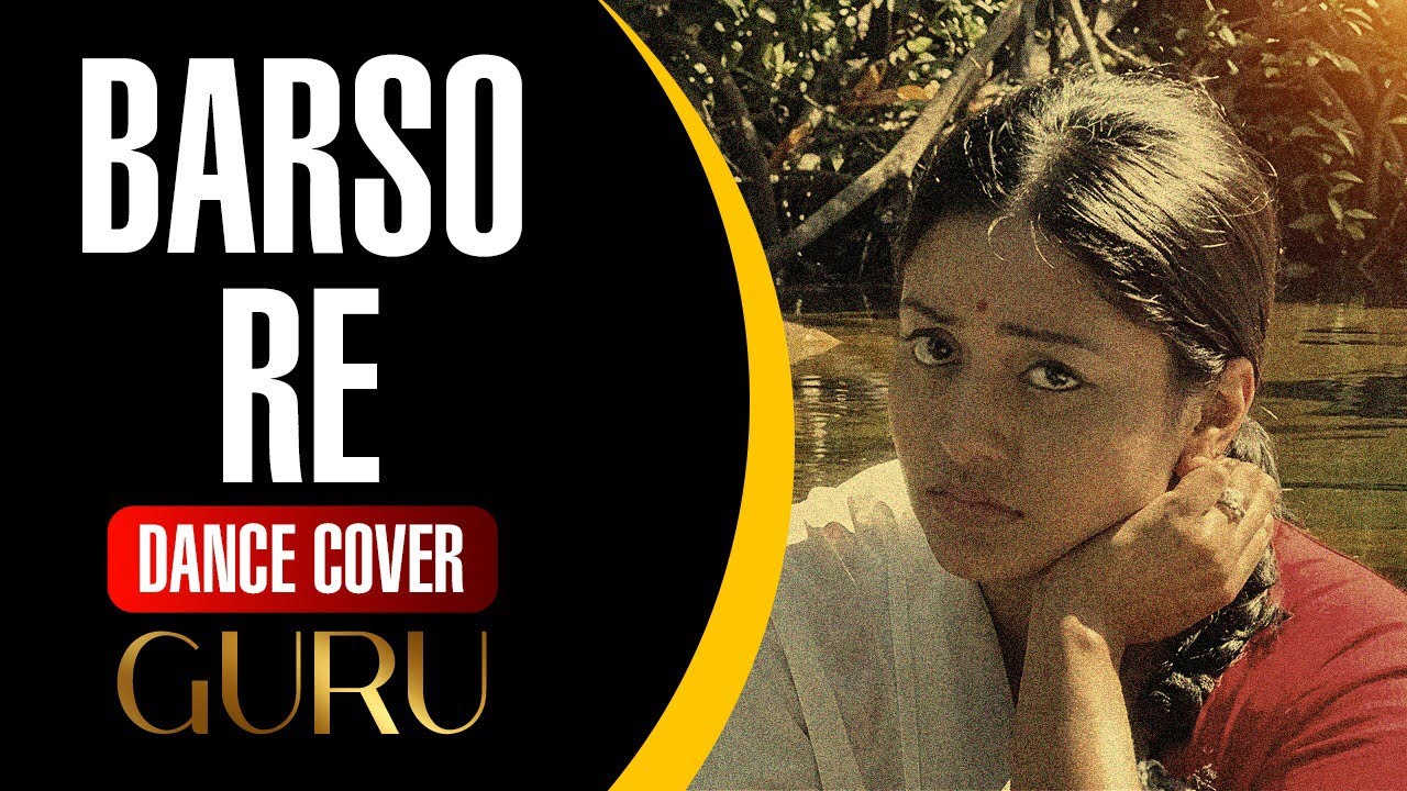 A.R. Rahman- Barso Re The Best Video|Guru|Aishwarya Rai|Shreya Ghoshal ...