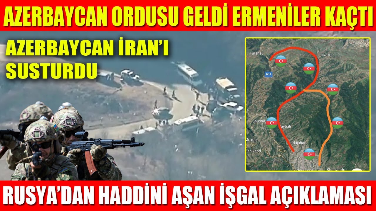 AZERBAYCAN ORDUSU GELDİ ERMENİLER KAÇTI | AZERBAYCAN İRAN’I SUSTURDU ...