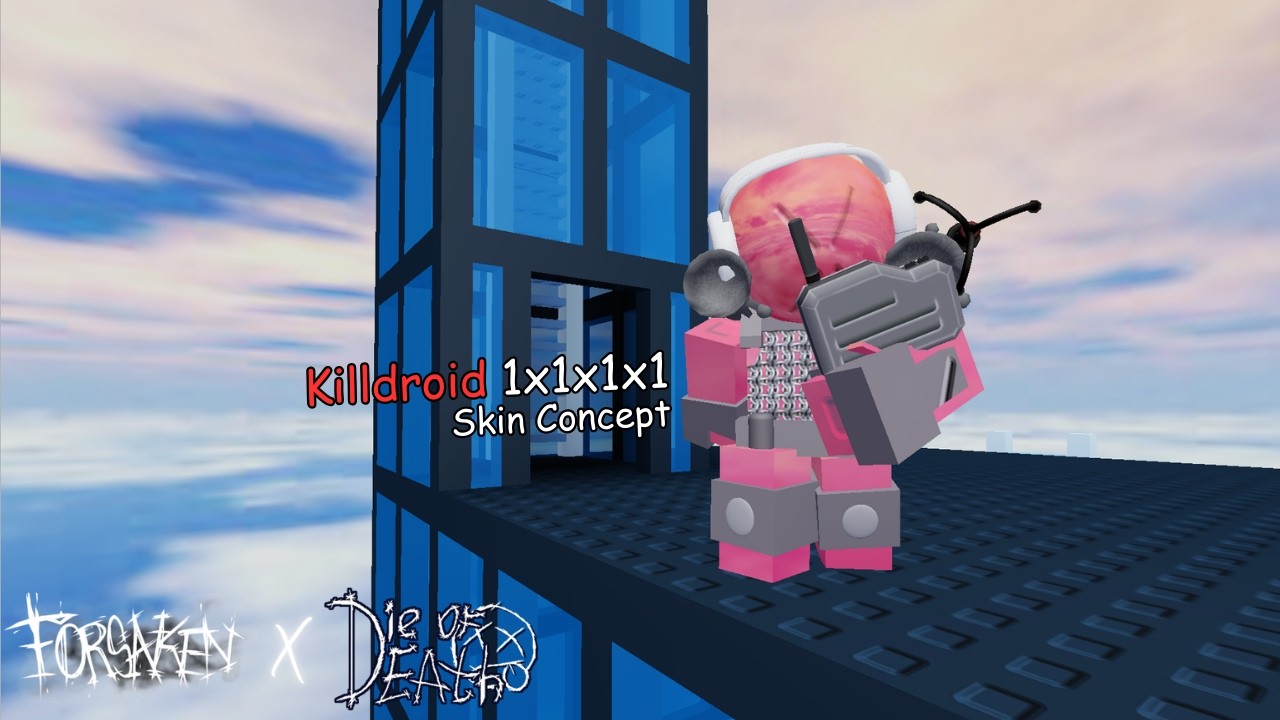 Killdroid 1x1x1x1 Skin Concept | Forsaken x Die of Death - YouTube