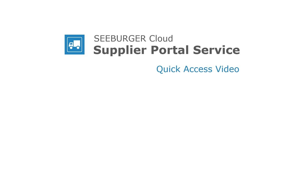 Quick Access Video: SEEBURGER Cloud Supplier Portal Service (Deutsch ...