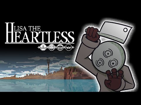 LISA: The Heartless - Part 1