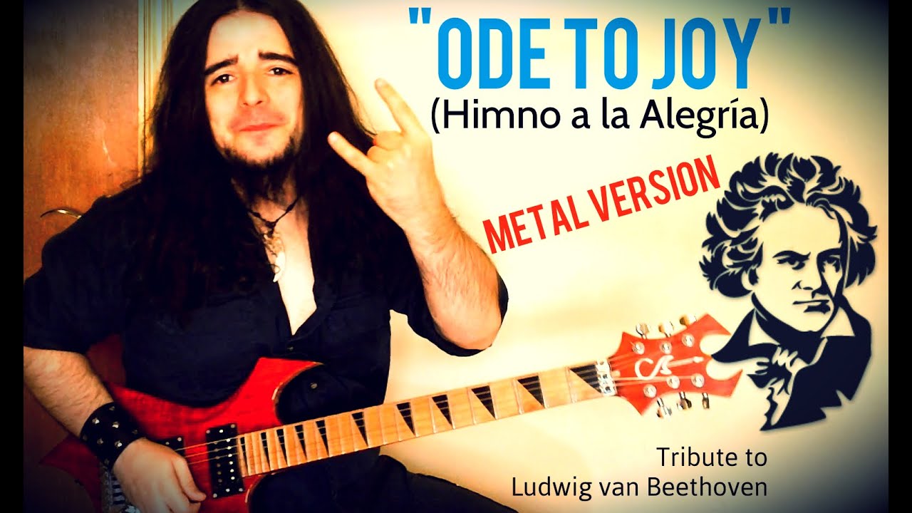 BEETHOVEN - ODE TO JOY (Himno a la Alegría) - Metal Version - YouTube