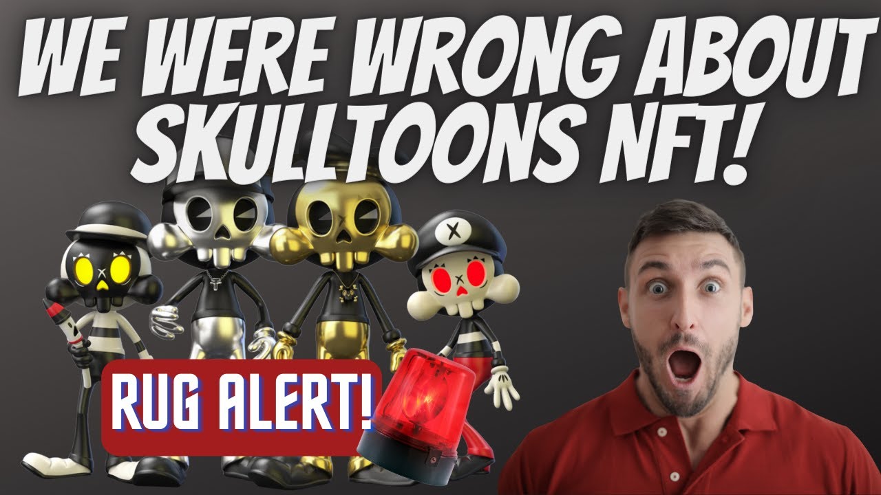 Is Skulltoons NFT a RUG PULL? We think it may be, here's why! - YouTube