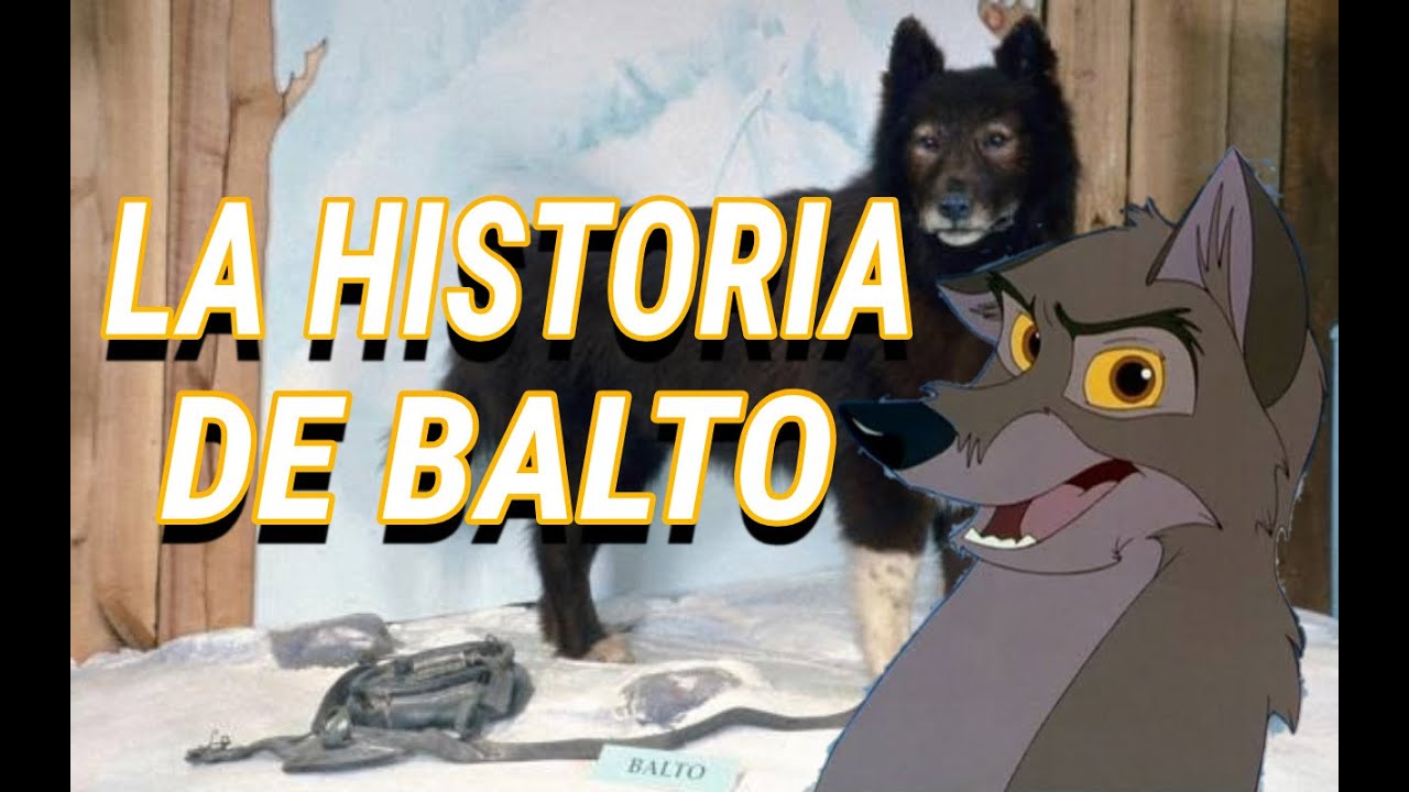 BALTO "LA VERDADERA HISTORIA " - YouTube