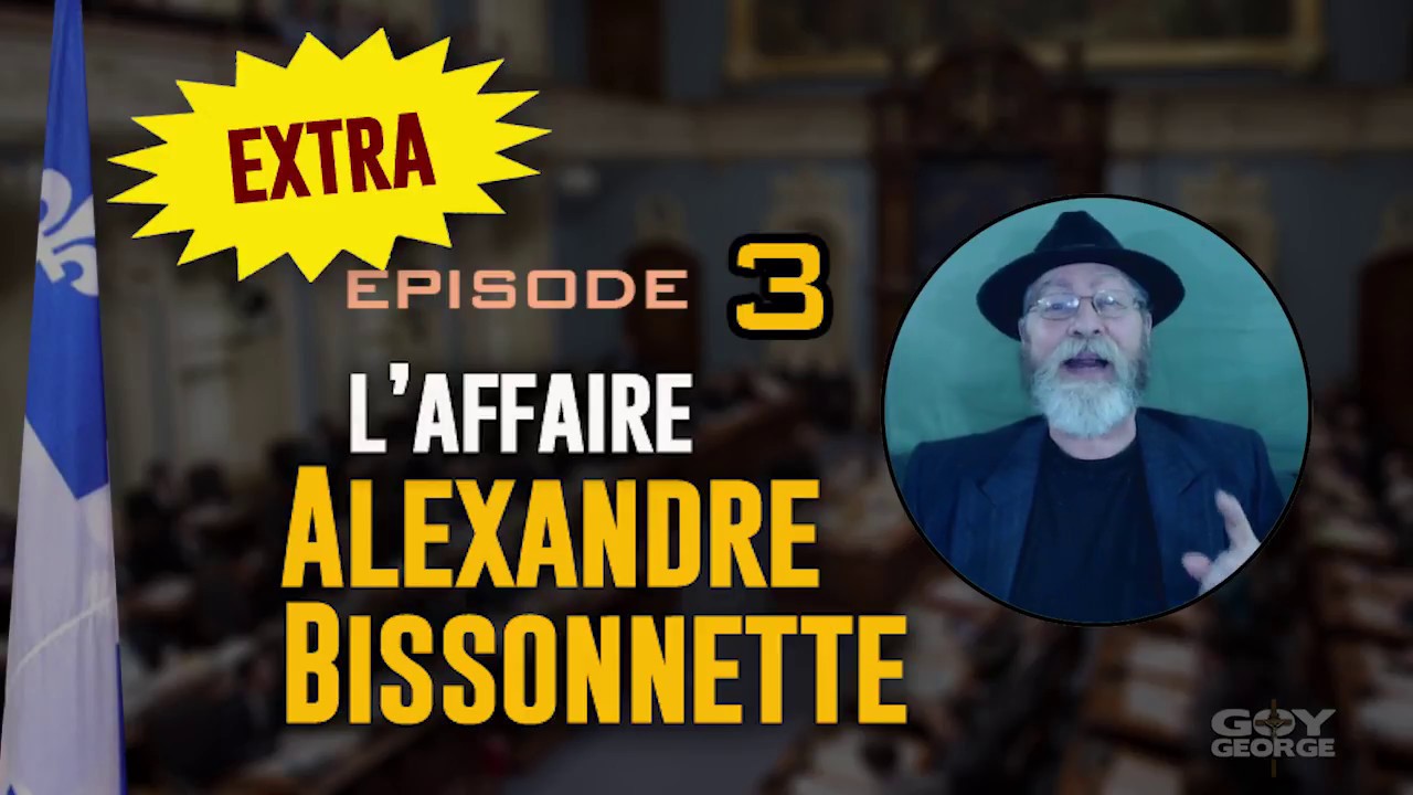 AFFAIRE BISSONNETTE 3 - EXTRA - YouTube