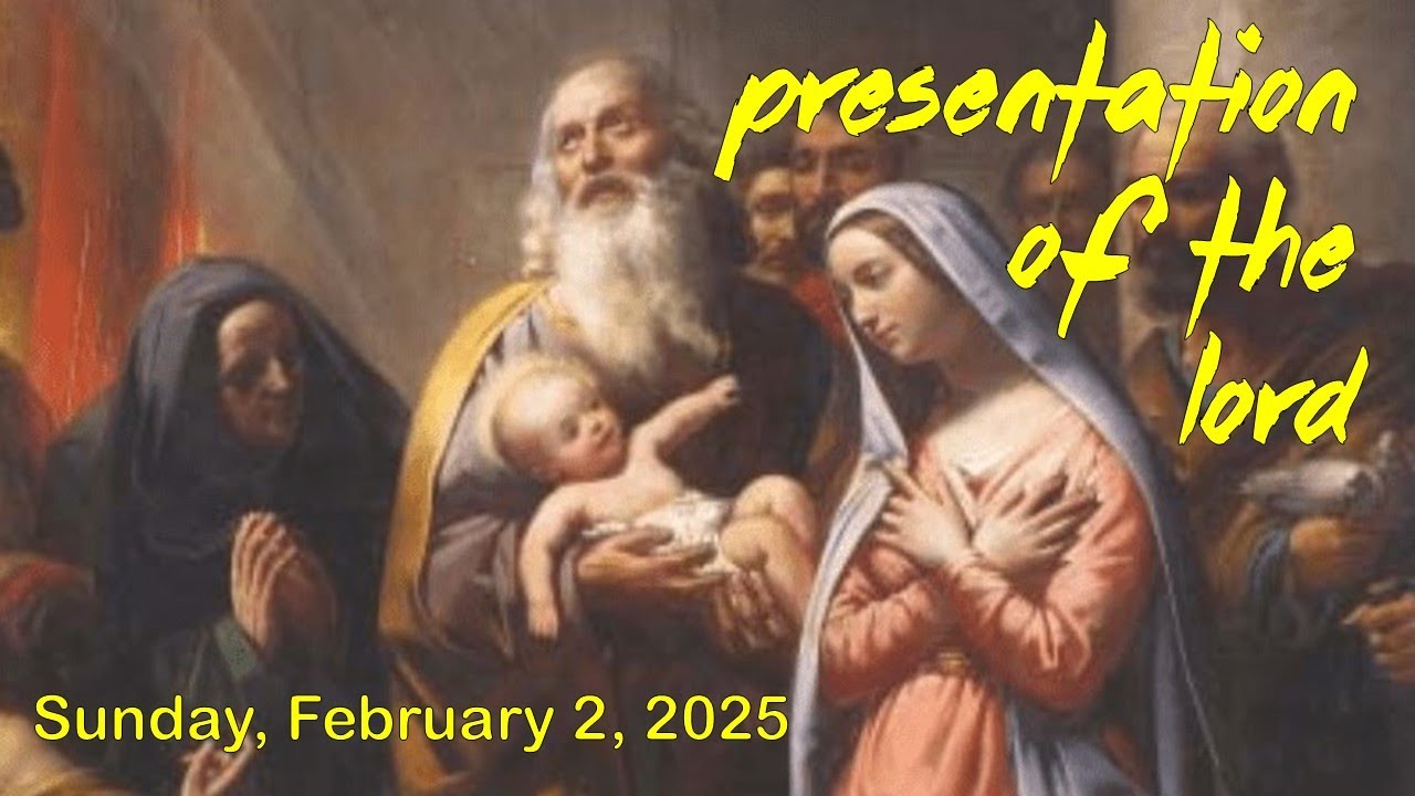 The Presentation of The Lord (Sunday, February 2, 2025) - YouTube