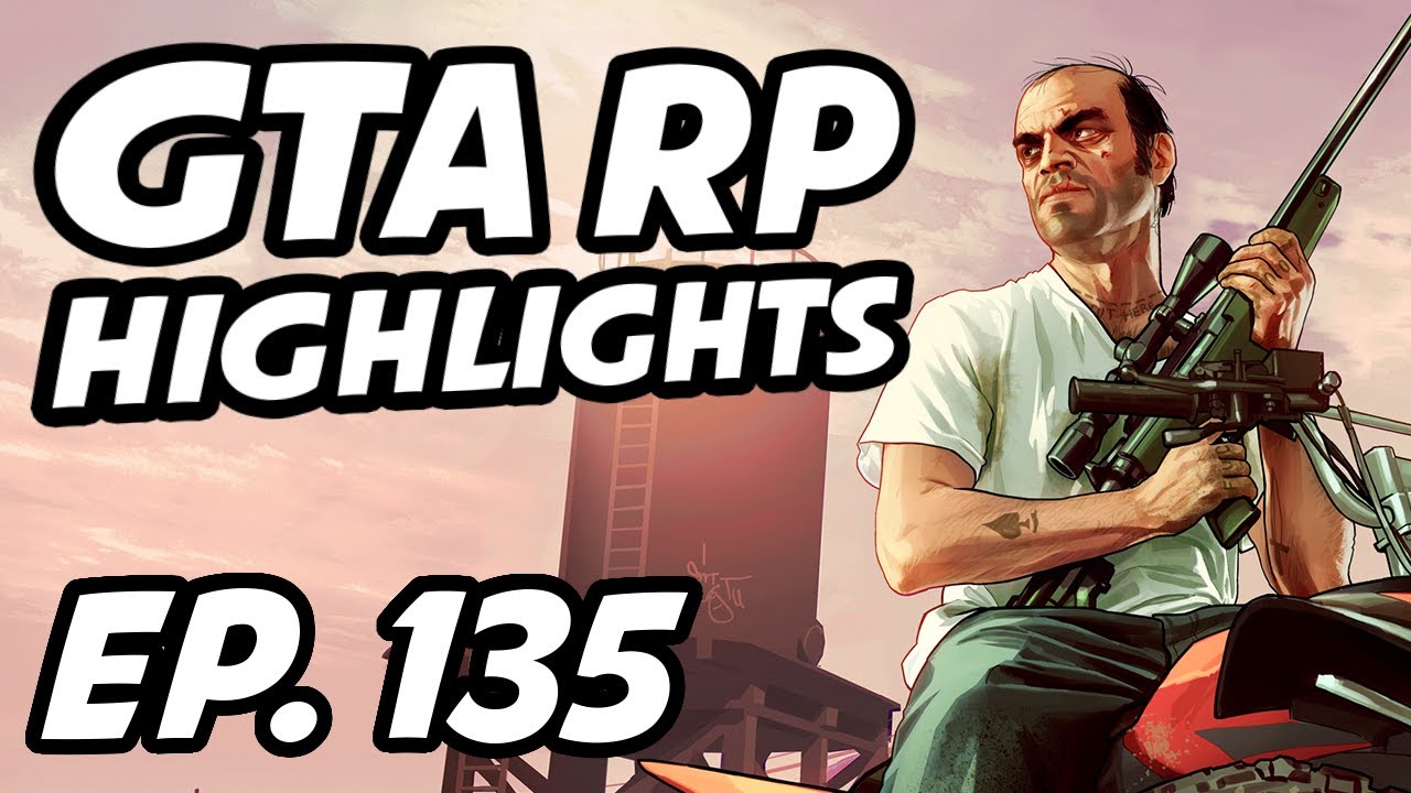 GTA RP Daily Highlights [warning: contains repeat clips] | Ep. 135 ...