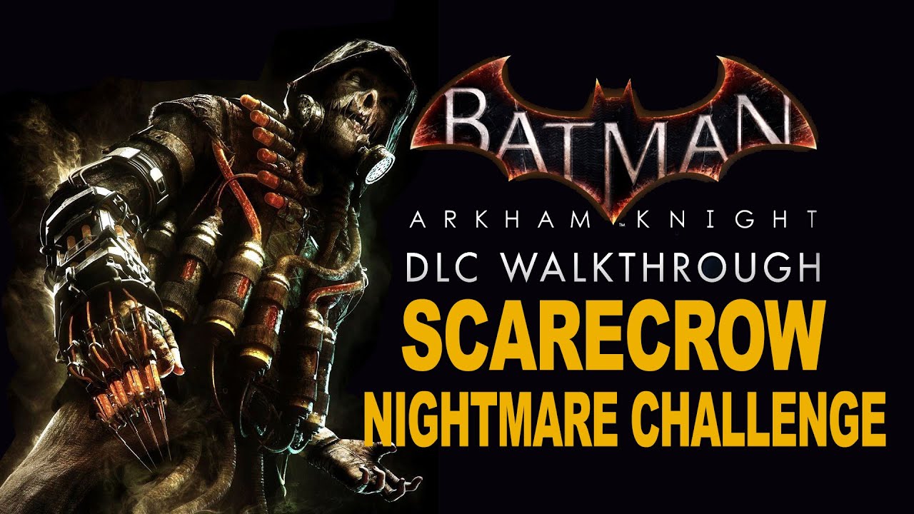 Batman Arkham Knight · Scarecrow Nightmare 1 DLC Gameplay Walkthrough ...