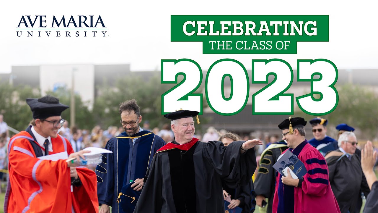 Ave Maria University Class of 2023 Commencement Ceremony - YouTube