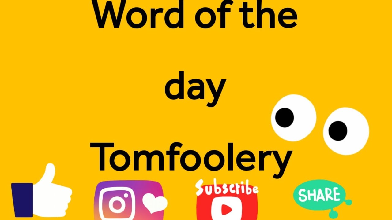 Word of the day - Tomfoolery | English speaking course | Road to ...
