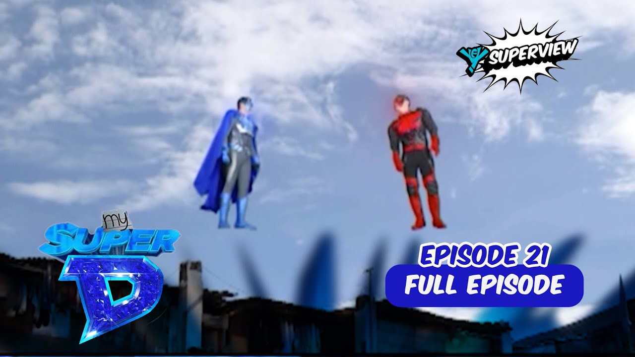 My Super D Full Episode 21 | YeY Superview - YouTube
