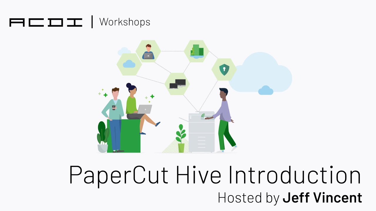 ACDI Workshop | PaperCut Hive Introduction - YouTube