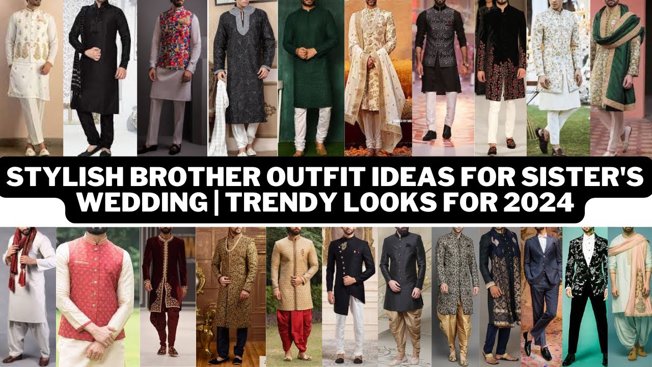 Stylish Brother Outfit Ideas for Sister's Wedding | Trendy Looks for ...
